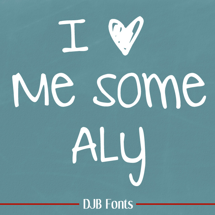 Download DJB I Love Me Some Aly font | fontsme.com