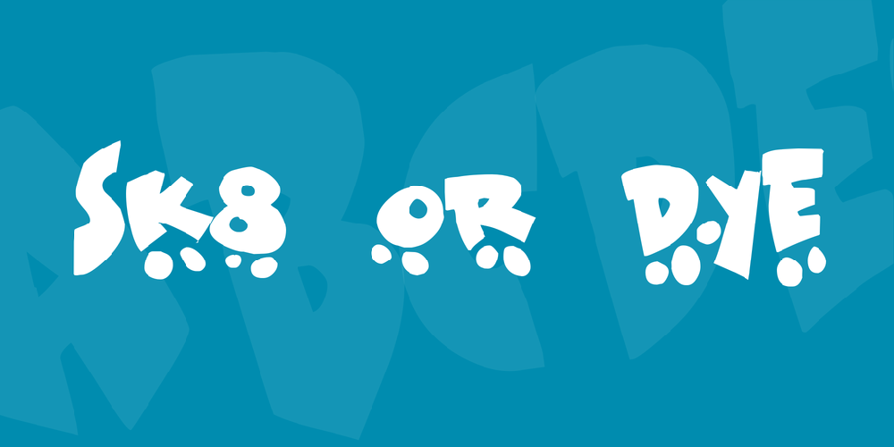 Download Sk8 or dye font | fontsme.com